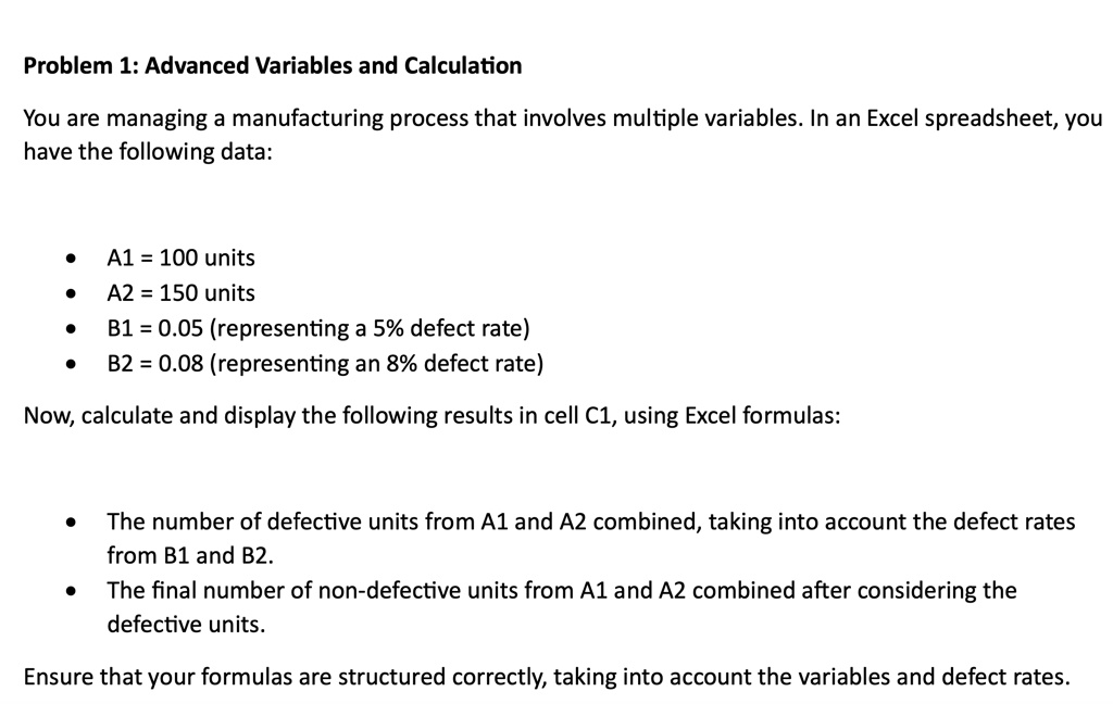 SOLVED: Problem 1: Advanced Variables and Calculation You are managing a manufacturing process ...