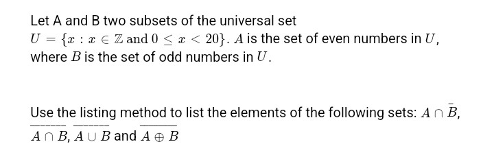 SOLVED: Let A and B two subsets of the universal set U={x: x ∈ℤ and 0 ≤ x