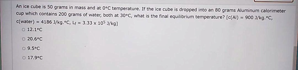 An ice cube is 50 grams in mass and at ooc temperature if...