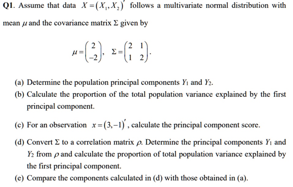 SOLVED: Q1. Assume that data X-(X,X) follows a multivariate normal ...