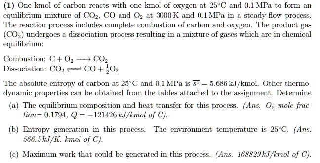 (1) One kmol of carbon reacts with one kmol of oxygen at 25°C and 0.1 ...