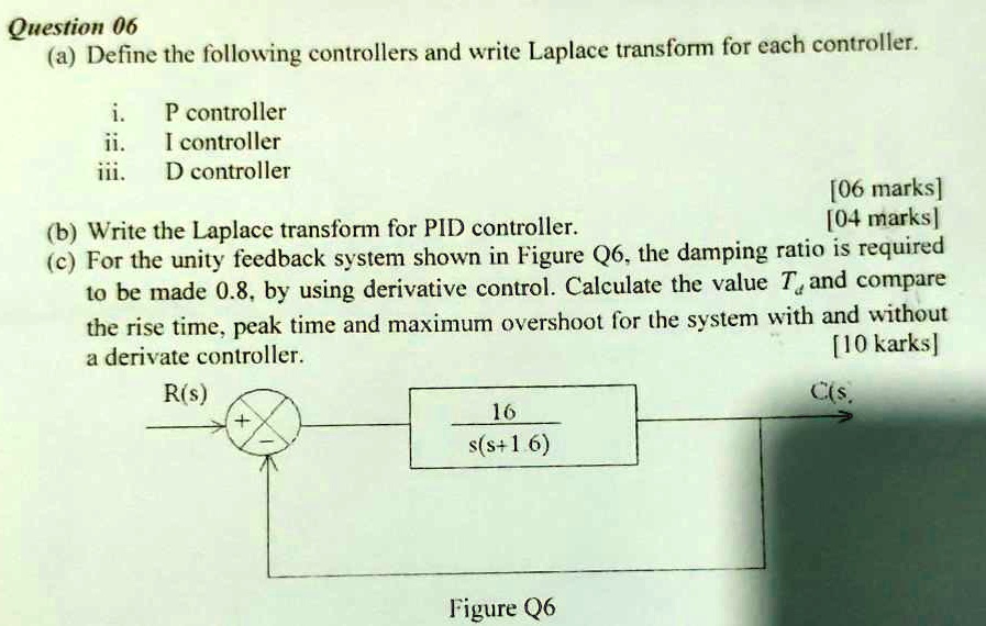 SOLVED: Question 06 (a) Define the following controllers and write ... SOLVED: Question 06 (a) Define the following controllers and write ...