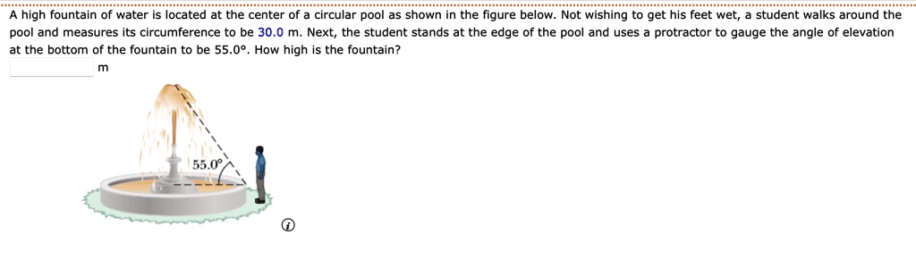 SOLVED: A high fountain of water is located at the center of a circular ...