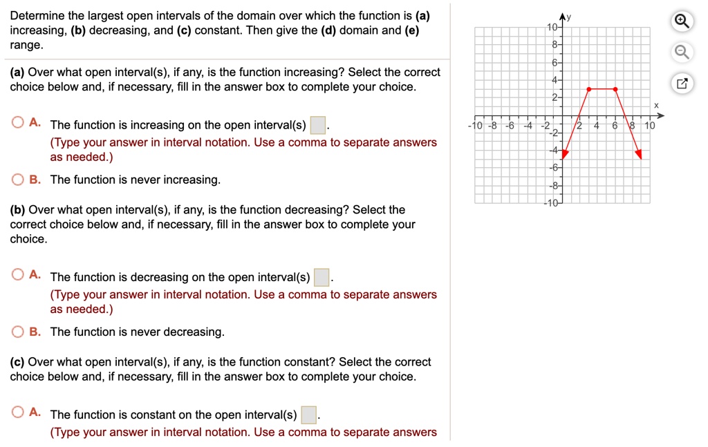 SOLVED Determine The Largest Open Intervals Of The Domain Over Which 