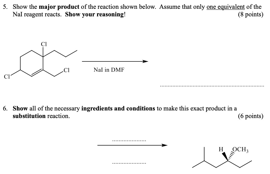 5. Show the major product of the reaction shown below. Assume that only ...