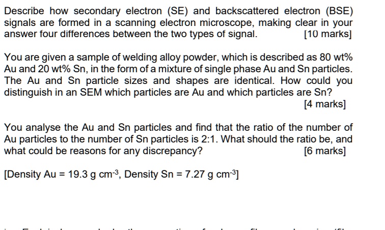 Describe how secondary electron (SE) and backscattered electron (BSE ...