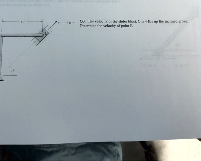 Q3. The velocity of the slider block C is 4 ft/s up the inclined grove. Determine the velocity ...