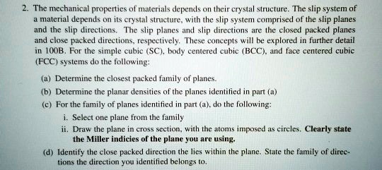 SOLVED: The mechanical properties of materials depend on their crystal ...
