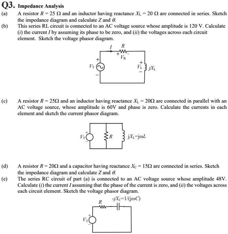 Solved Please Have Legible Handwriting Q3 Impedance Analysis A A Resistor R 25 Î© And An