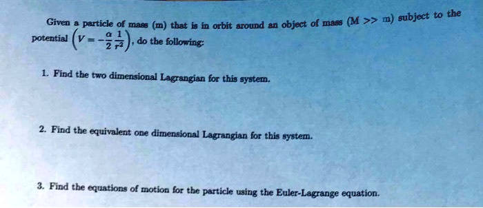 SOLVED: 1. Find the two dimensional Lagrangian for this system 2. Find ... SOLVED: 1. Find the two dimensional Lagrangian for this system 2. Find ...