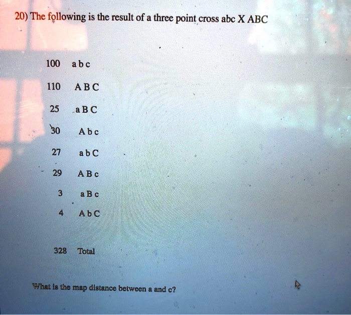 20 the following is the result of a three point cross abc x abc 100 a ...