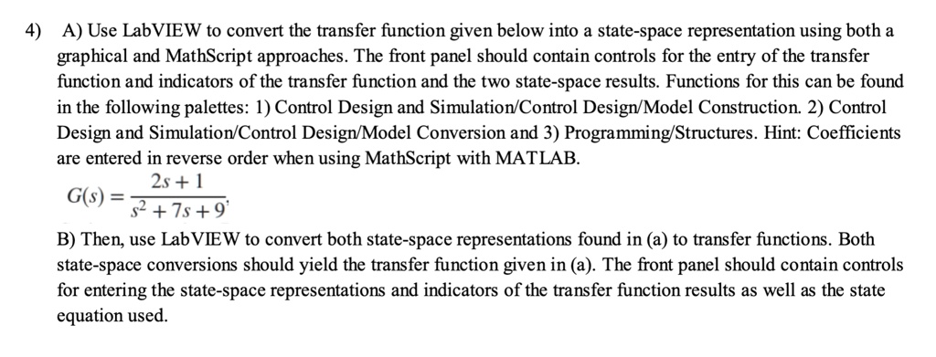 SOLVED: Please use the software mentioned in the question. Thank you. 4) A) Use LabVIEW to ...