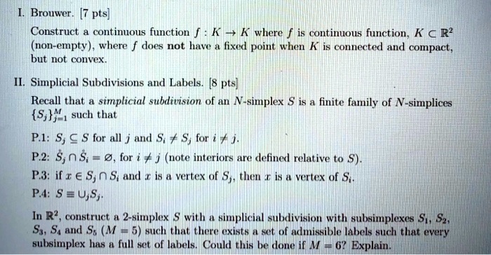 Solved Brouwer Pts] Construct Continous Function K Where Is Continuous