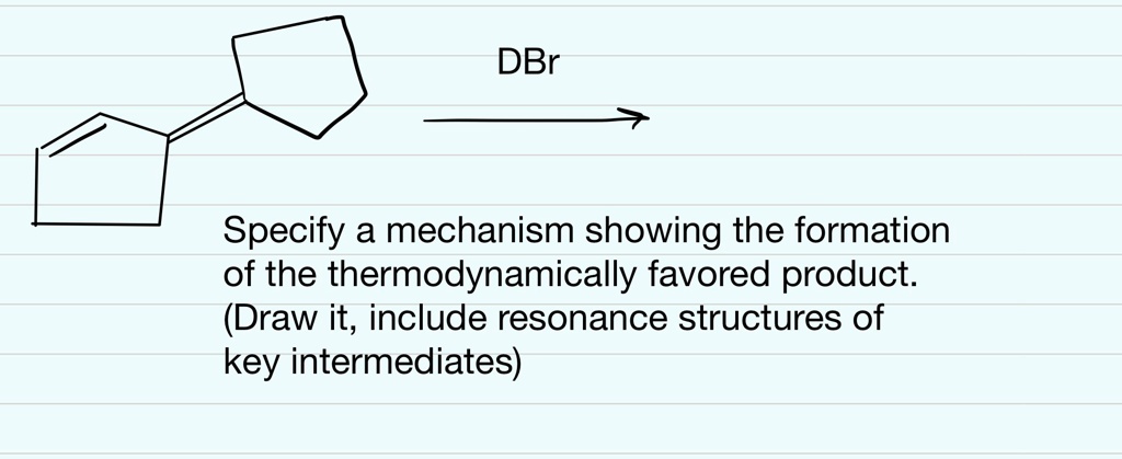 Dbr specify a mechanism showing the formation of the...