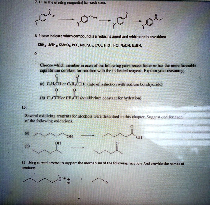 [GET ANSWER] 7. Fill in the missing reagent(s) for each step. OH 8 ...
