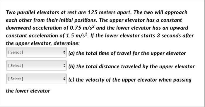 two parallel elevators at rest are 125 meters apart the two will ...