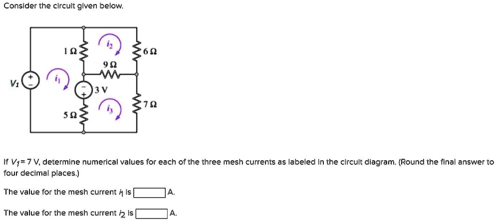 Consider the circuit given below. + V1 1 ? 6 ? 9 ? 3 V 7 ? i3 5 ? If V?= 7 V, determine ...