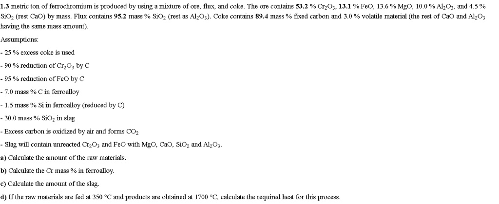 SOLVED: a) To calculate the amount of raw materials, we need to determine the mass of each ...