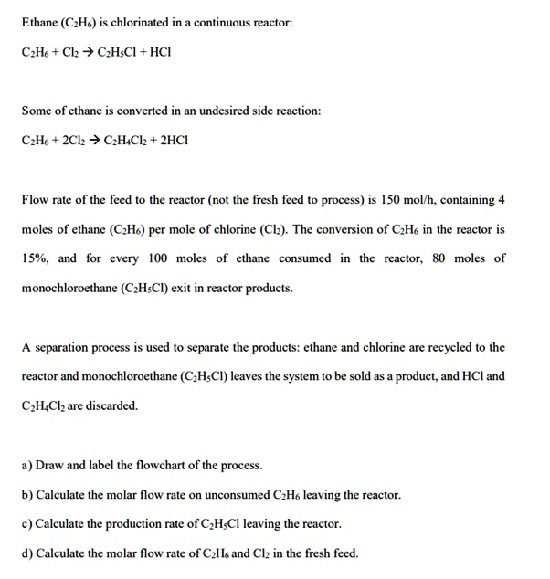 ethane ch6 is chlorinated in a continuous reactor ch6 cl chscl hcl some ...