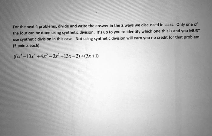SOLVED: problems, divide and write the answer in the ways we discussed ...
