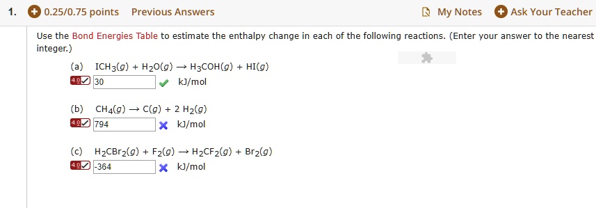 Use the Bond Energies Table to estimate the enthalpy change in each of ...