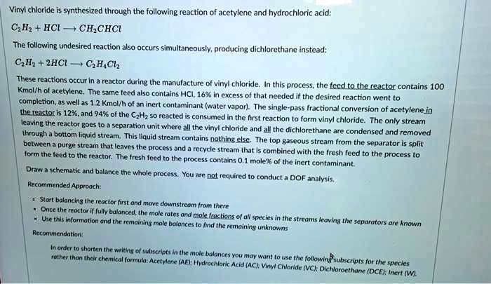 Vinyl chloride is synthesized through the following reaction of ...