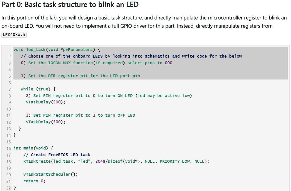 SOLVED: Part 0: Basic task structure to blink an LED In this portion of ...