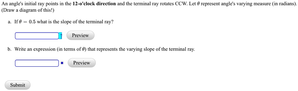 An angle's initial ray points in the 12 o'clock direction and the ...