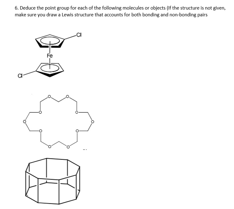SOLVED: Deduce the point group for each of the following molecules or objects (If the structure ...