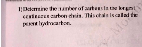 SOLVED: 1)Determine the number o carbons in the longest continuous ...