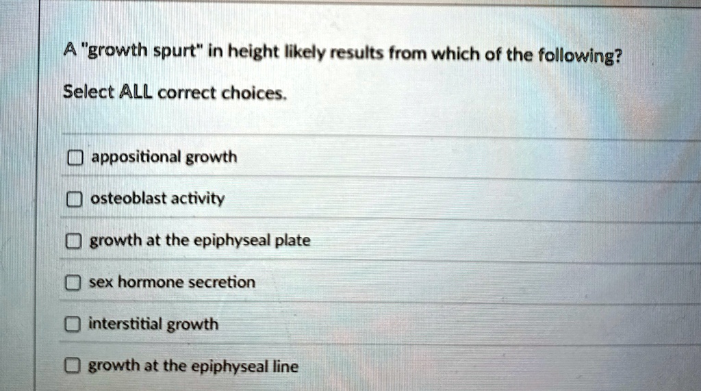 a growth spurt in height likely results from which of the following ...