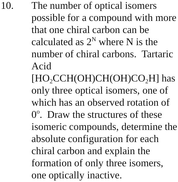 SOLVED:10_ The number of optical isomers possible for a compound with ...