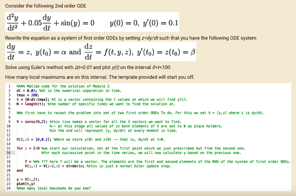 SOLVED:Consider the following 2nd order ODE d2y dy + 0.05- t sin(y) = 0 y(0) = 0, %(0) = 0.1 dtz ...