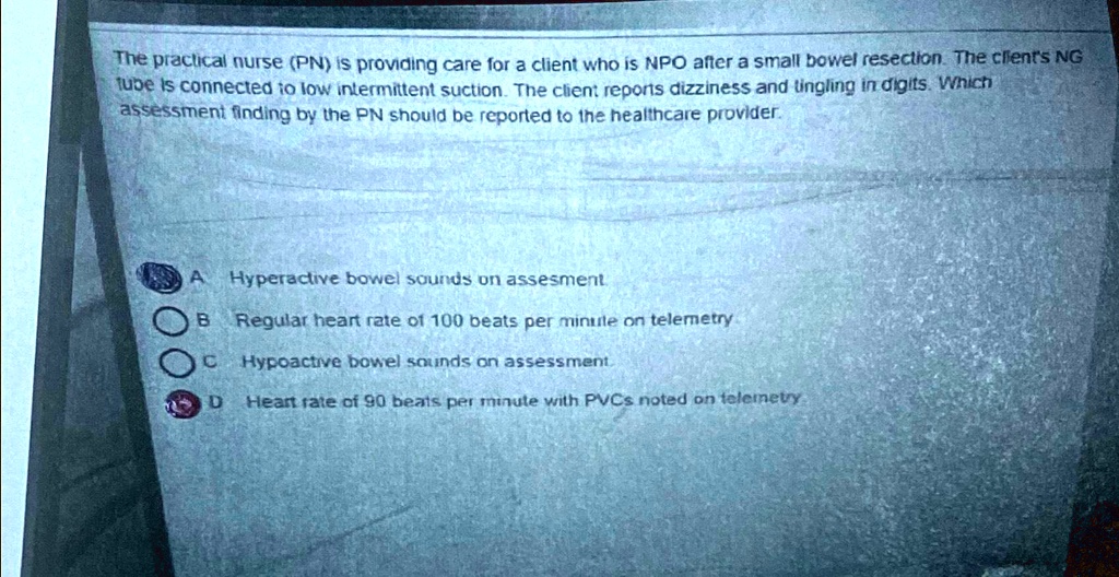 the practical nurse pn is providing care for a client who is npo after ...