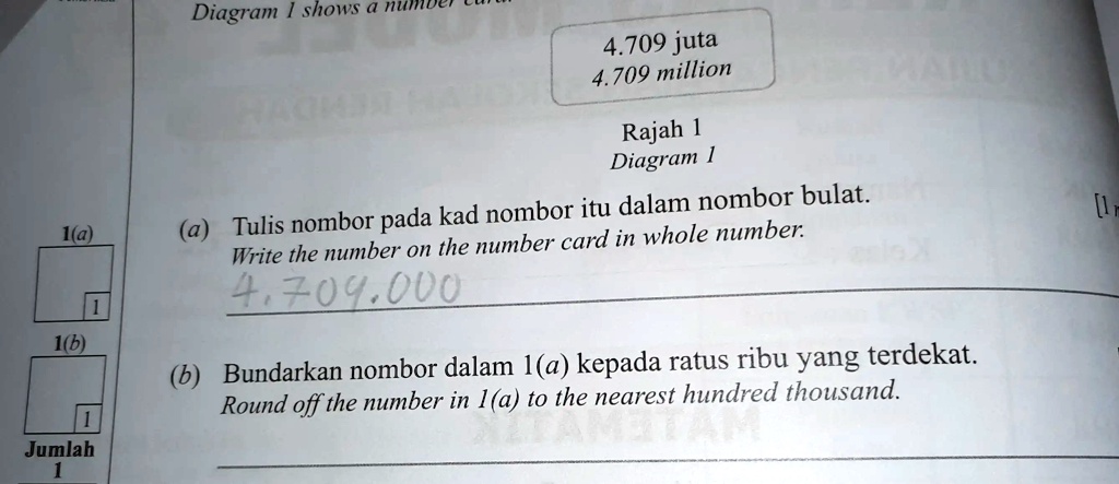 Diagram 1 shows a numb 1(a) 1 1(b) 1 Jumlah 1 4.709 juta 4.709 million ...