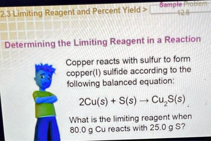 SOLVED: Sample Problem 42 8 2.3 Limiting Reagent and Percent Yield > Determining the Limiting ...