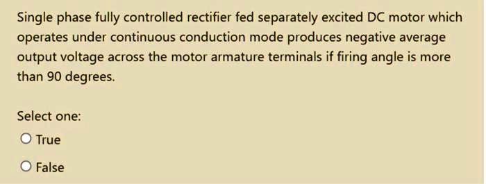SOLVED: Single phase fully controlled rectifier fed separately excited ...