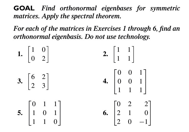 SOLVED:GOAL Find orthonormal eigenbases for symmetric matrices. Apply ...
