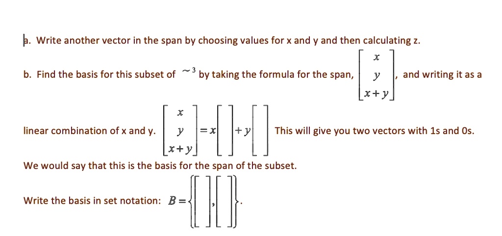 SOLVED: h. Write another vector in the span by choosing values for X and y and then calculating ...