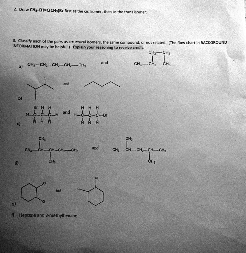 2. Draw CH3-CH=C(CH3)Br first as the cis isomer, then as the trans isomer: 3. Classify each of ...