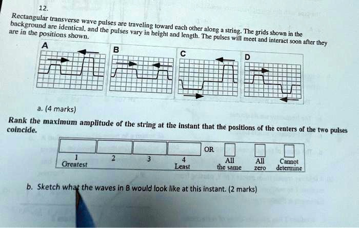 SOLVED: The pulses are in the positions shown. The backgrounds are ...
