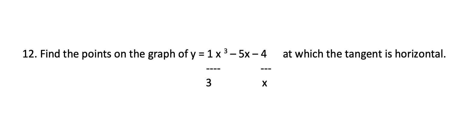 SOLVED 12 Find The Points On The Graph Of Y 1 X 3 5 X 4 At Which The solved-12-find-the-points-on-the-graph-of-y-1-x-3-5-x-4-at-which-the