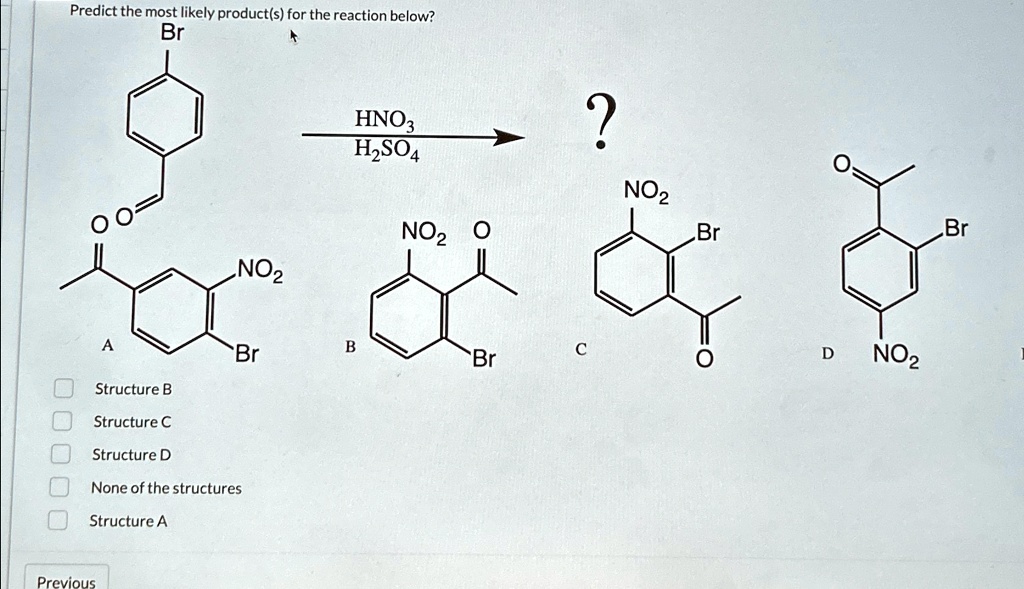 Predict the most likely product(s) for the reaction below: Br + HNO3 ...