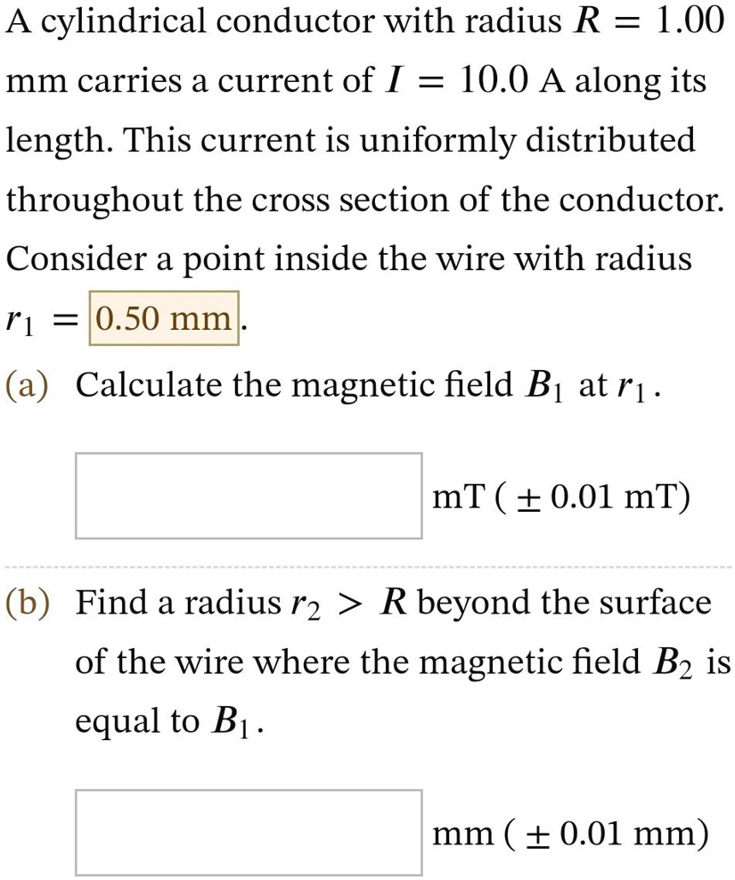 a cylindrical conductor with radius r 100 mm carries a current of i 100 ...