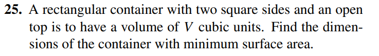 SOLVED: 25. A rectangular container with two square sides and an open ...