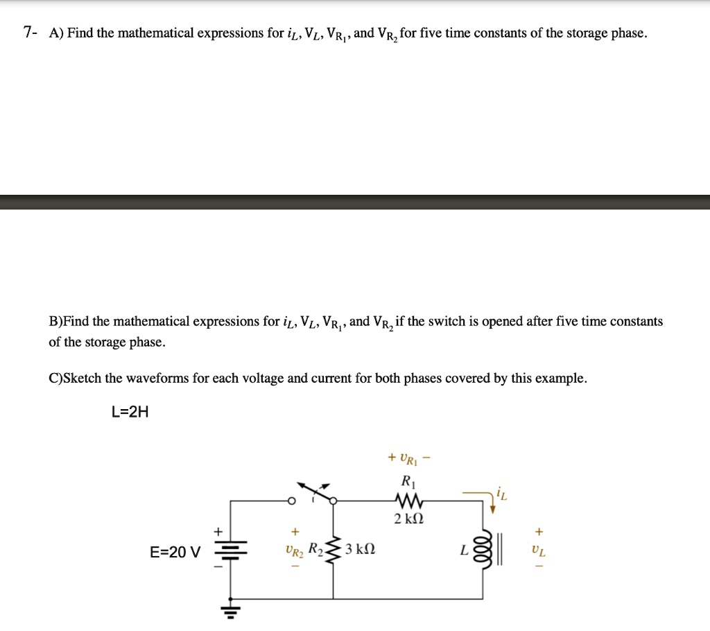 7 a find the mathematical expressions for il vl vr and vrz for five time constants of the ...