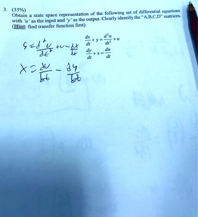SOLVED:(35%) Obtain state space representation of the following set of ...