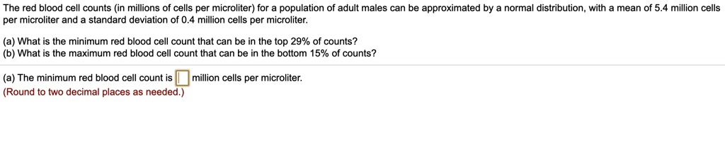 SOLVED: The red blood cell counts (in millions of cells per microliter ...