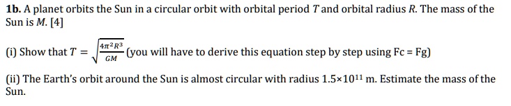 SOLVED: lb. A planet orbits the Sun in circular orbit with orbital ...