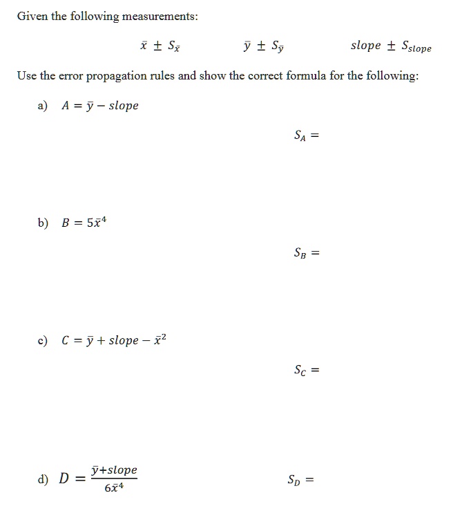 SOLVED:Given the following measurements: x + Sx y 1 Sy slope + Sslope Use the error propagation ...